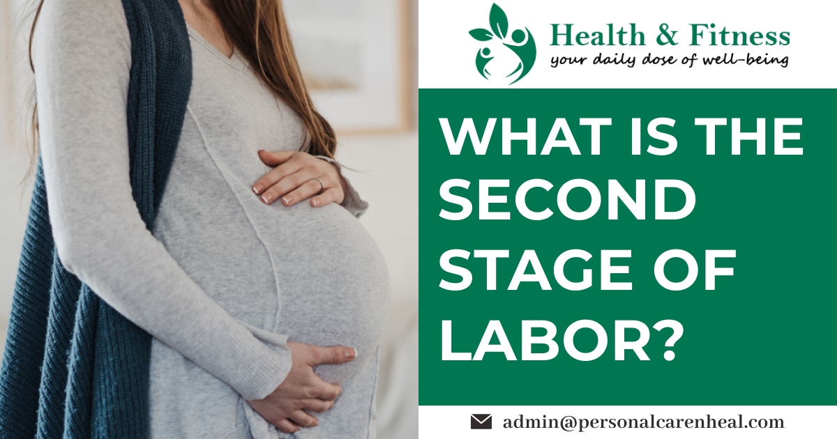 What is the Second Stage of Labor?