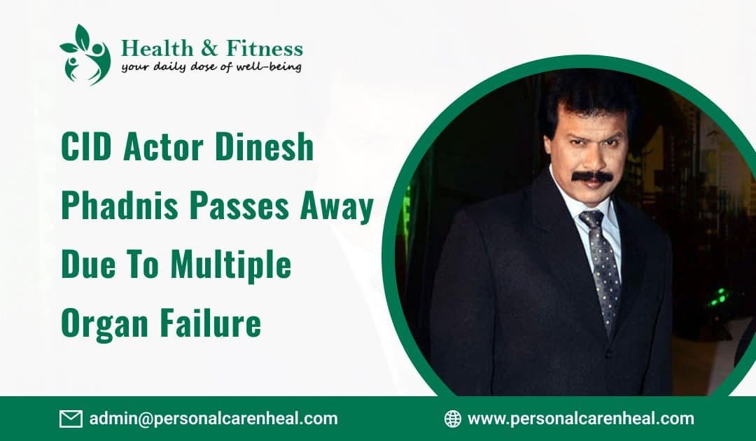 CID Actor Dinesh Phadnis Passes Away Due to Multiple Organ Failure