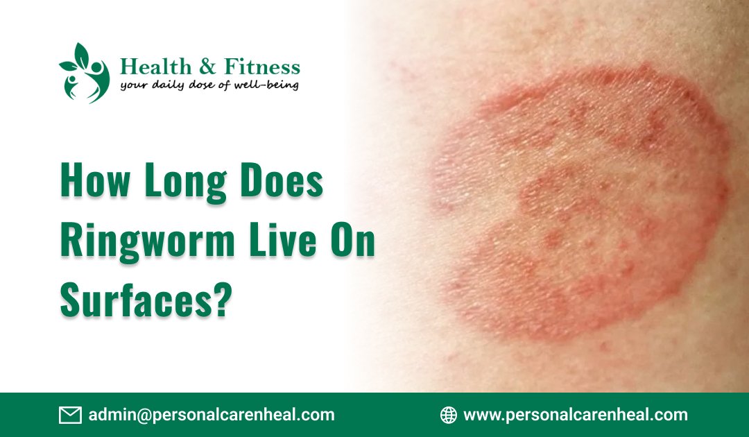 How Long Does Ringworm Live On Surfaces?